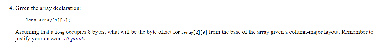 Solved 4. Given the array declaration: long array[4][5]; | Chegg.com