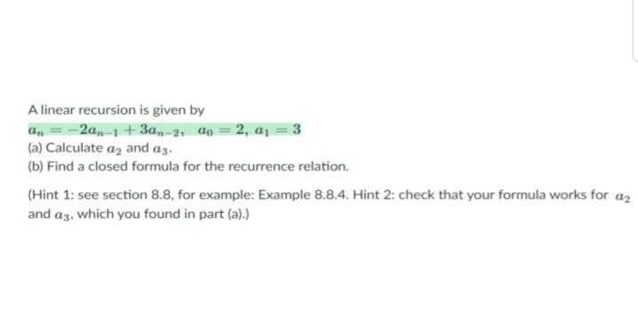 Solved A linear recursion is given by an = -2a-1 + 3an-2, Qo | Chegg.com