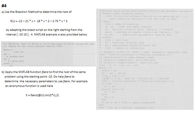 Solved a) Use the Bisection Method to determine the root of | Chegg.com