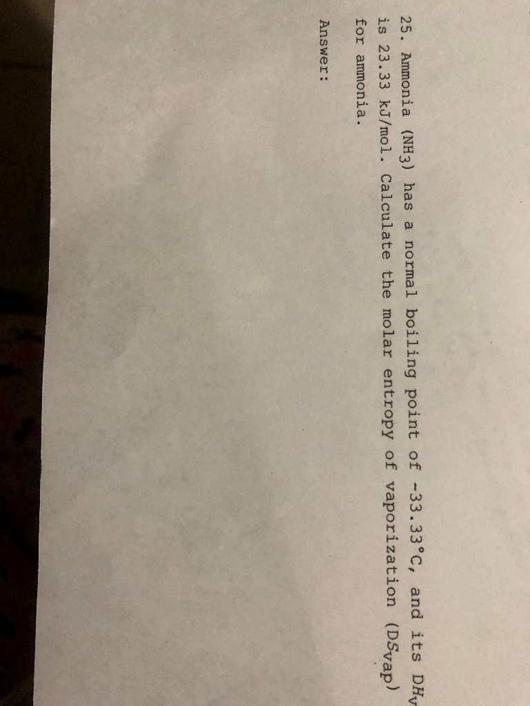 Solved 25. Ammonia (NH3) has a normal boiling point of | Chegg.com