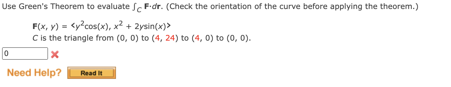 Solved Use Green's Theorem to evaluate ∫C﻿F*dr. (Check the | Chegg.com