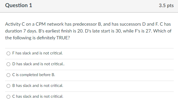 Solved Activity C on a CPM network has predecessor B, and | Chegg.com
