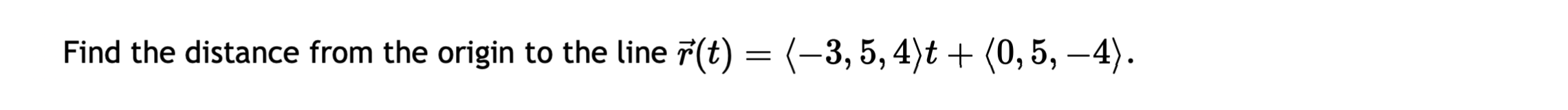 Solved Find the distance from the origin to the line | Chegg.com