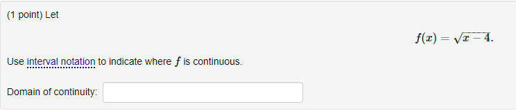 Solved (1 point) Use interval notation to indicate where I-8 | Chegg.com