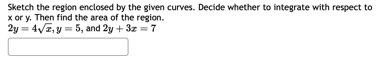 Solved Sketch the region enclosed by the given curves. | Chegg.com