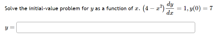 Solved Solve the initial-value problem for y as a function | Chegg.com