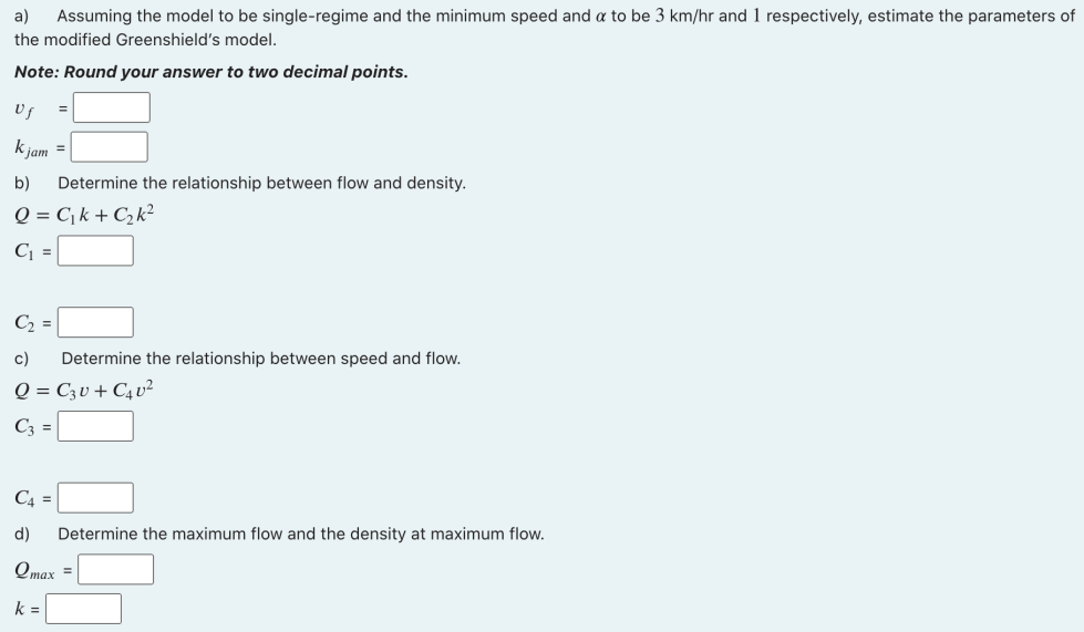Solved 2. Modified Greenshield's model describes the | Chegg.com