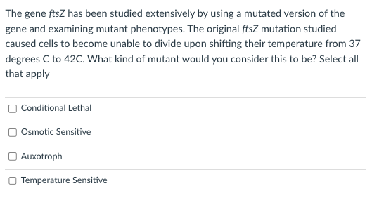 Solved The gene ftsZ has been studied extensively by using a | Chegg.com