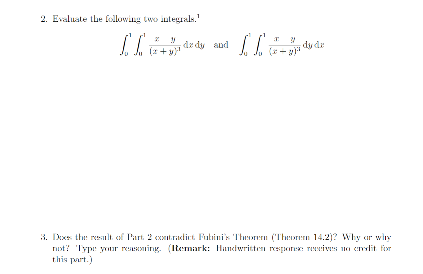 Solved 2. Evaluate the following two integrals. 1 | Chegg.com