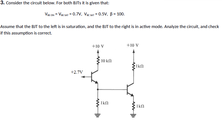 Solved 3. Consider the circuit below. For both BJTs it is | Chegg.com