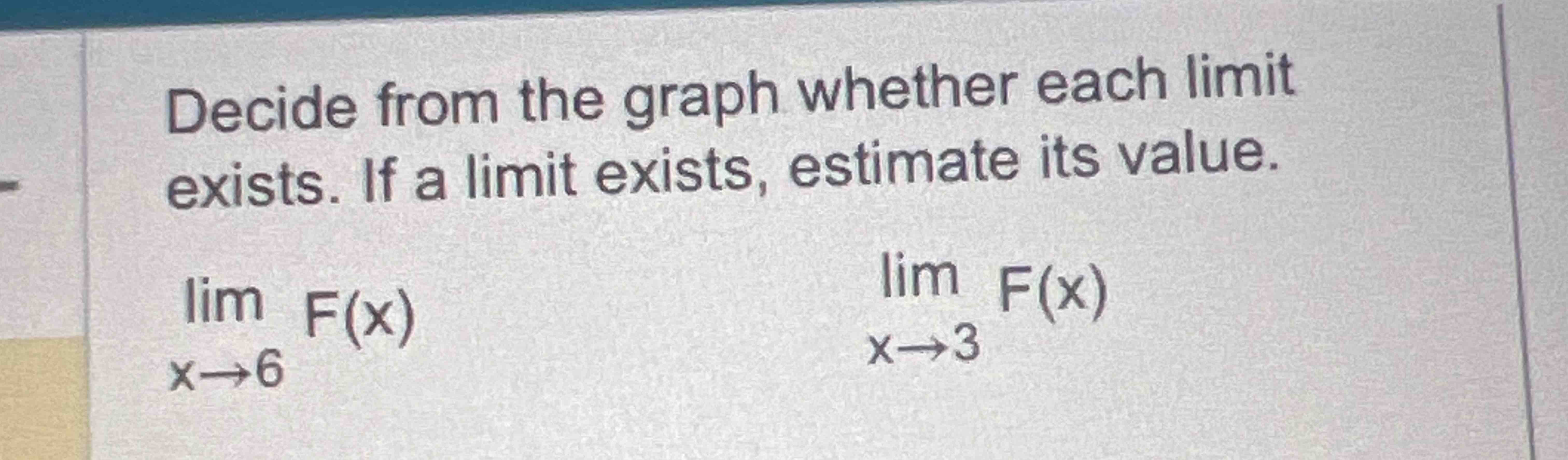 Decide From The Graph Whether Each Limitexists If A
