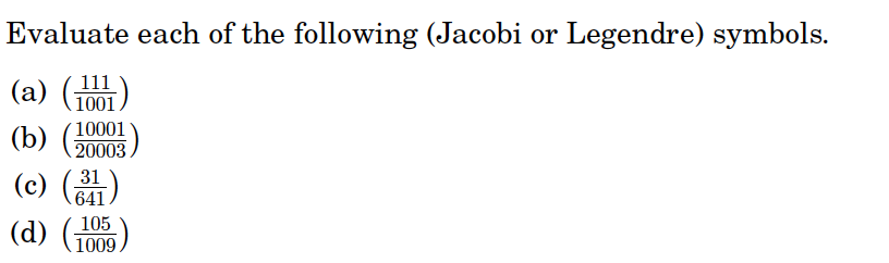 Solved Evaluate each of the following (Jacobi or Legendre) | Chegg.com