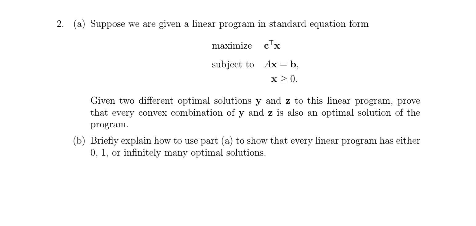 Solved 2. (a) Suppose we are given a linear program in | Chegg.com