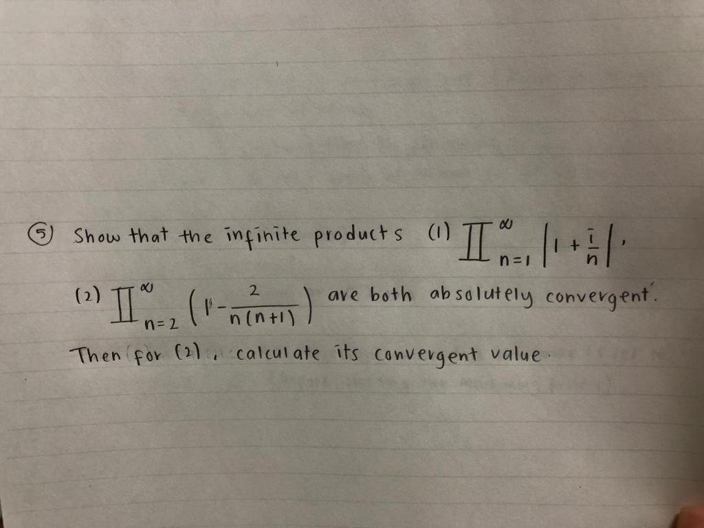 Solved n=1 Show that the infinite products (1) Im*: ( 1 | Chegg.com