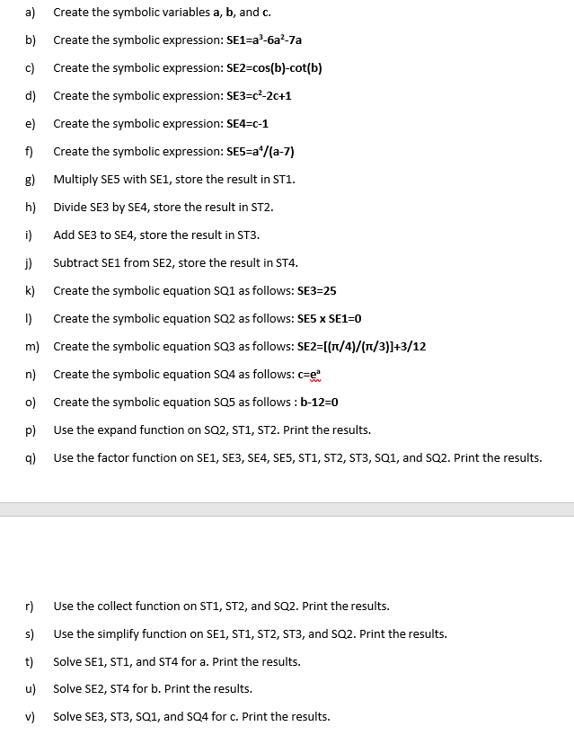 Solved a) Create the symbolic variables a, b, and c. Create | Chegg.com