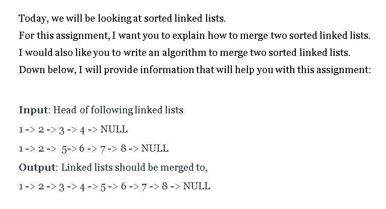 Solved Today, we will be looking at sorted linked lists. For | Chegg.com
