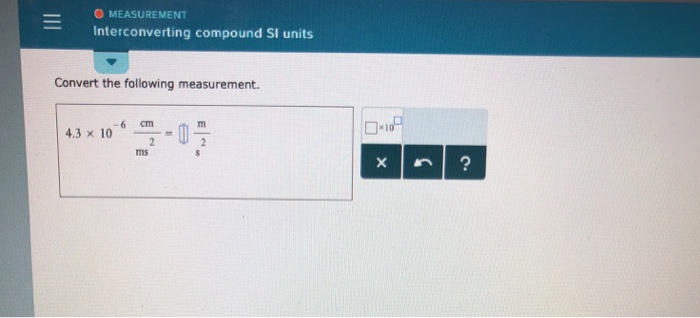 Solved O MEASUREMENT Interconverting compound SI units | Chegg.com