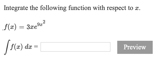 Solved Integrate the following function with respect to x. | Chegg.com