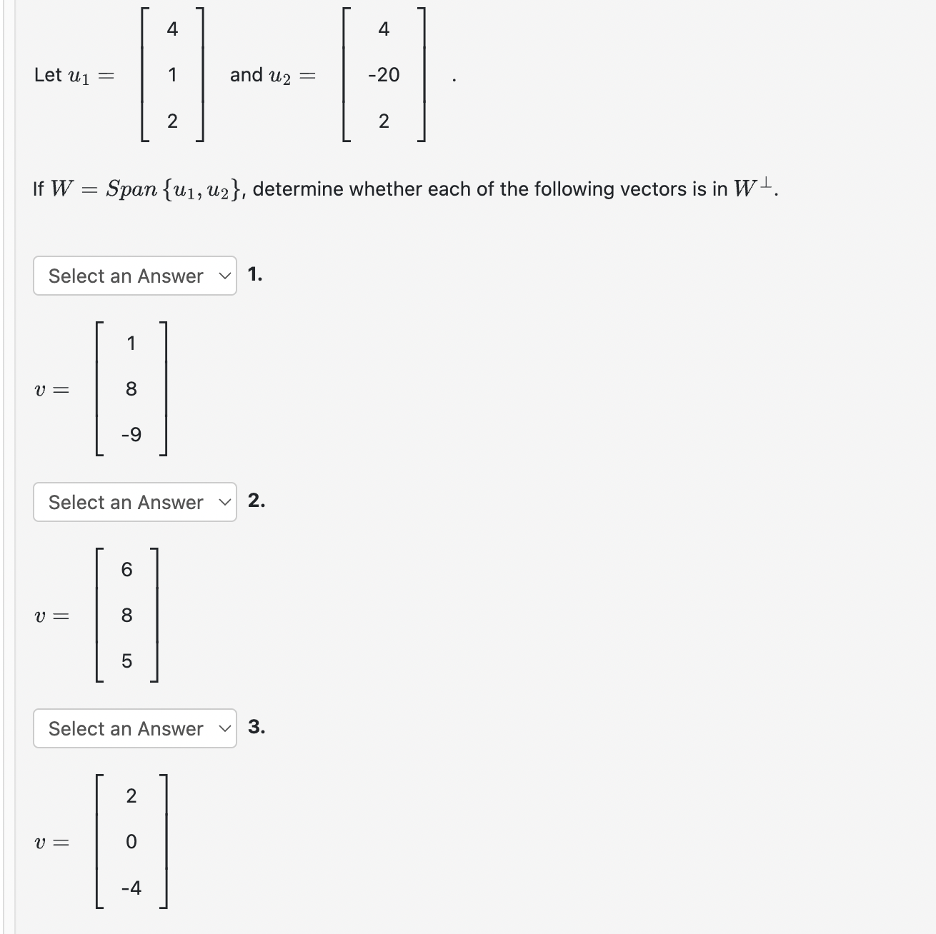 Solved Let u1=⎣⎡412⎦⎤ and u2=⎣⎡4−202⎦⎤ If W=Span{u1,u2}, | Chegg.com