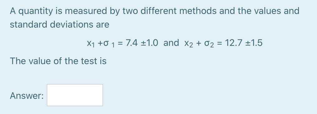 Solved A quantity is measured by two different methods and | Chegg.com