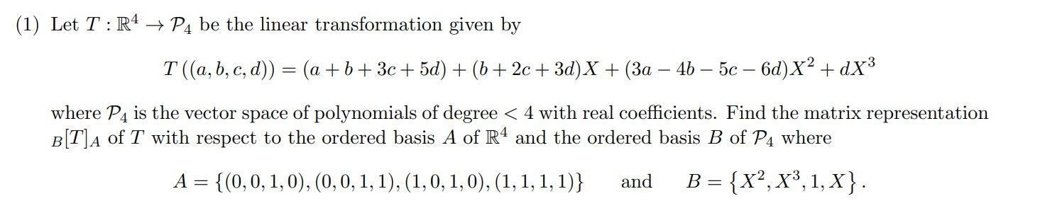 Solved (1) Let T: R4 + P4 be the linear transformation given | Chegg.com