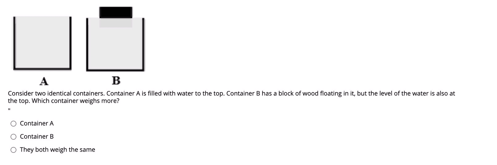 Solved A B Consider two identical containers. Container A is | Chegg.com
