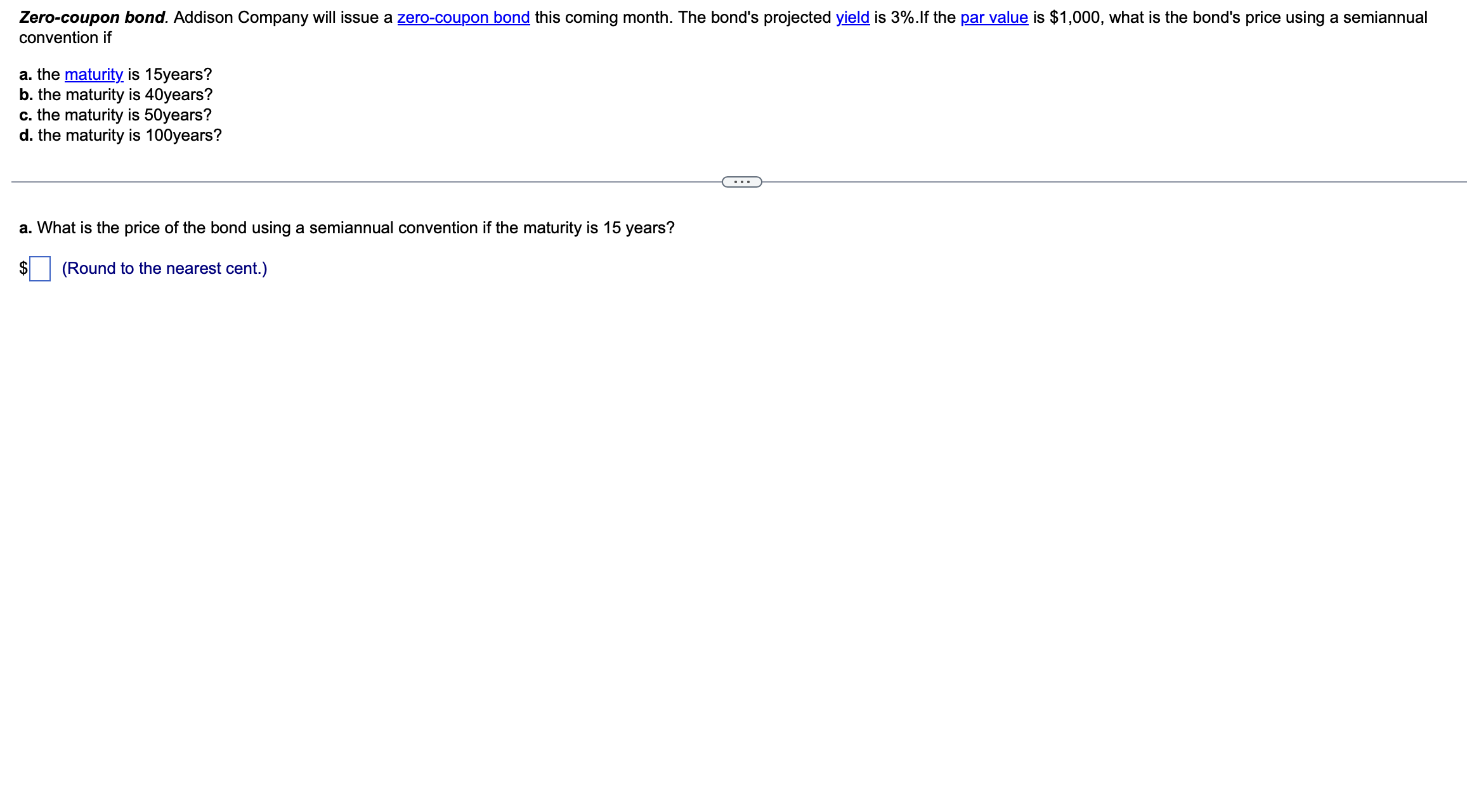 Solved Zero-coupon bond. Addison Company will issue a | Chegg.com