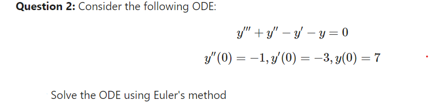 Solved Question 2: Consider the following ODE: | Chegg.com