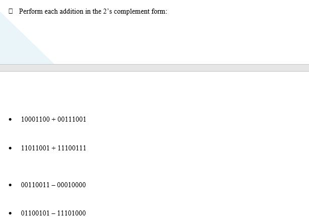 Perform each addition in the 2 's complement | Chegg.com