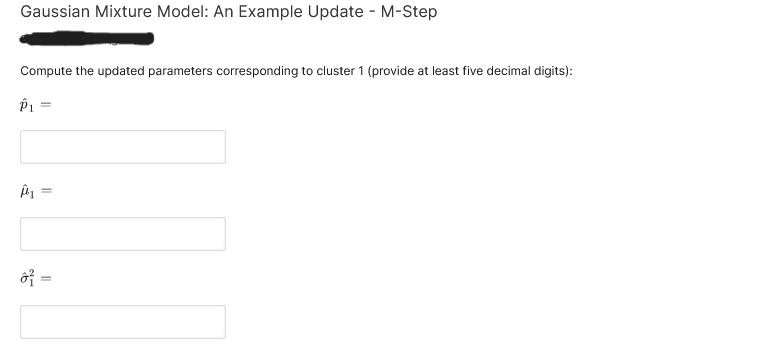 Solved Estimates of Parameters of GMM: The Expectation | Chegg.com Solved Estimates of Parameters of GMM: The Expectation | Chegg.com