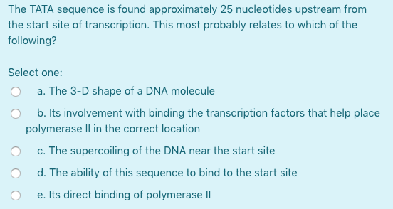 Solved The TATA sequence is found approximately 25 | Chegg.com