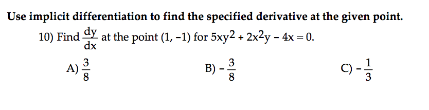 Solved Use implicit differentiation to find the specified | Chegg.com