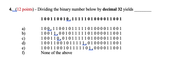 Solved 4_(12 points) - Dividing the binary number below by | Chegg.com