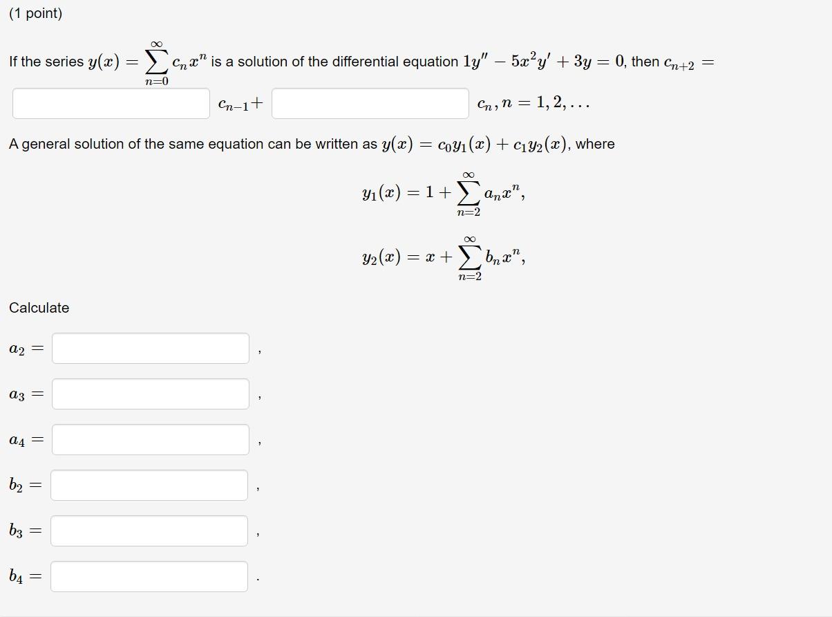 Solved (1 point) If the series y(x) = į Cmx" is a solution | Chegg.com