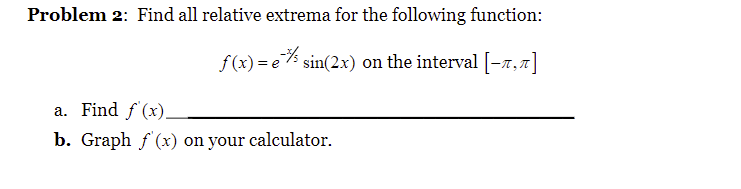 Solved Problem 2: Find all relative extrema for the | Chegg.com