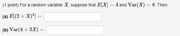 Solved (1 point) For a random variable X, suppose that | Chegg.com