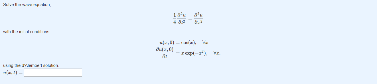 Solved Solve the wave equation, 1 a2u 4 at2 alu ac2 with the | Chegg.com