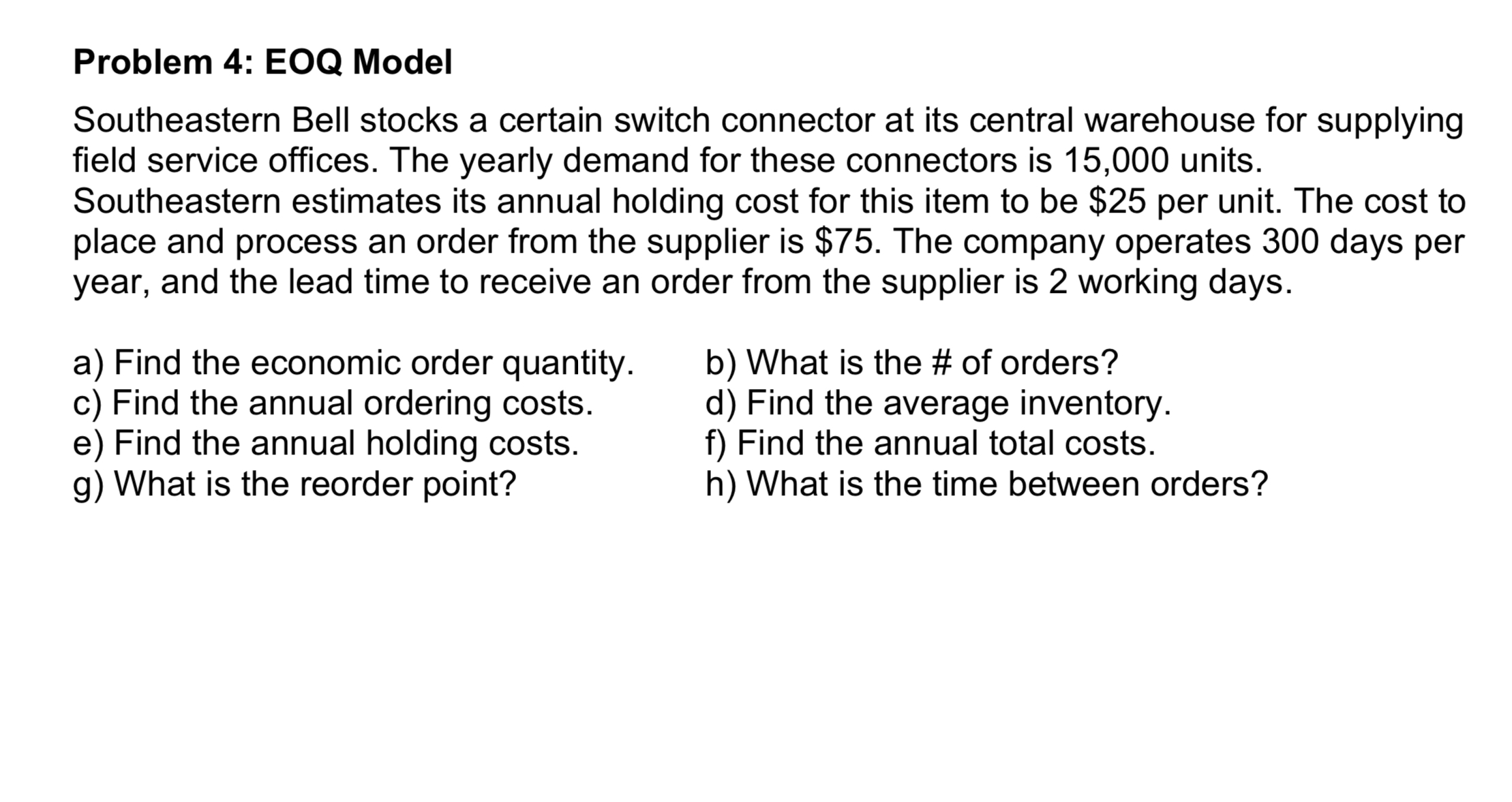 Solved Problem 4: EOQ Model Southeastern Bell stocks a | Chegg.com