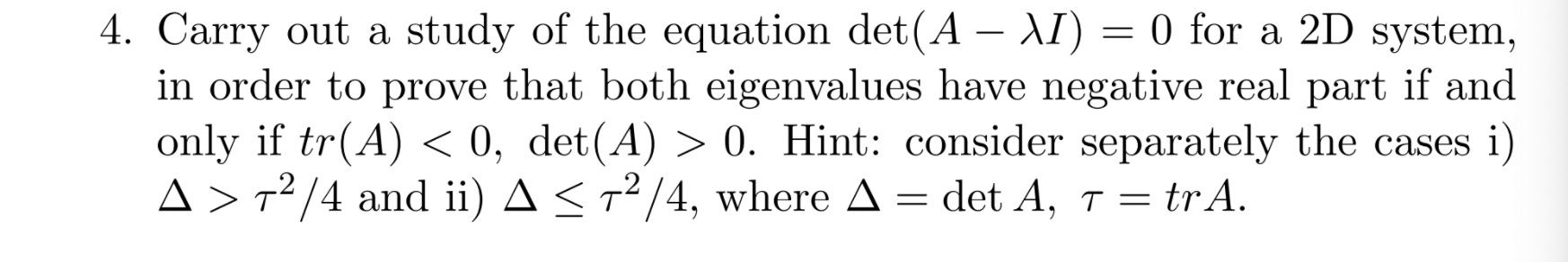 Solved 4. Carry out a study of the equation det(A – XI) = 0 | Chegg.com