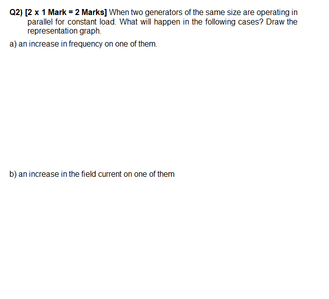 Solved Q2) [2 x 1 Mark = 2 Marks] When two generators of the | Chegg.com