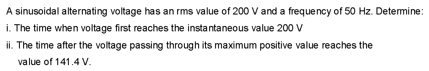 Solved A sinusoidal alternating voltage has an rms value of | Chegg.com