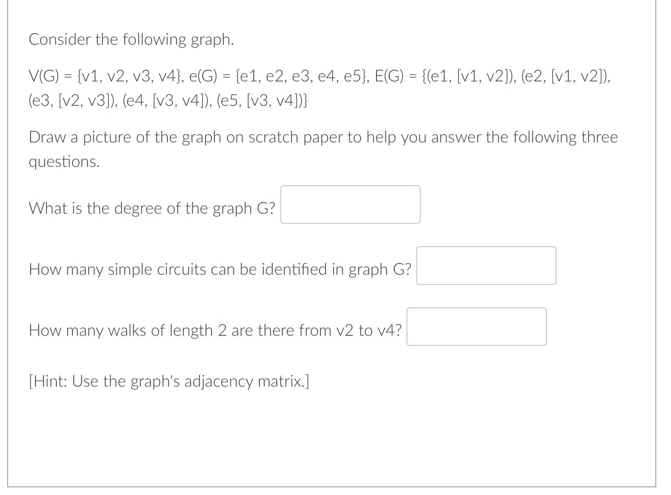 Solved Consider the following graph. V(G) = {v1, v2, v3, | Chegg.com