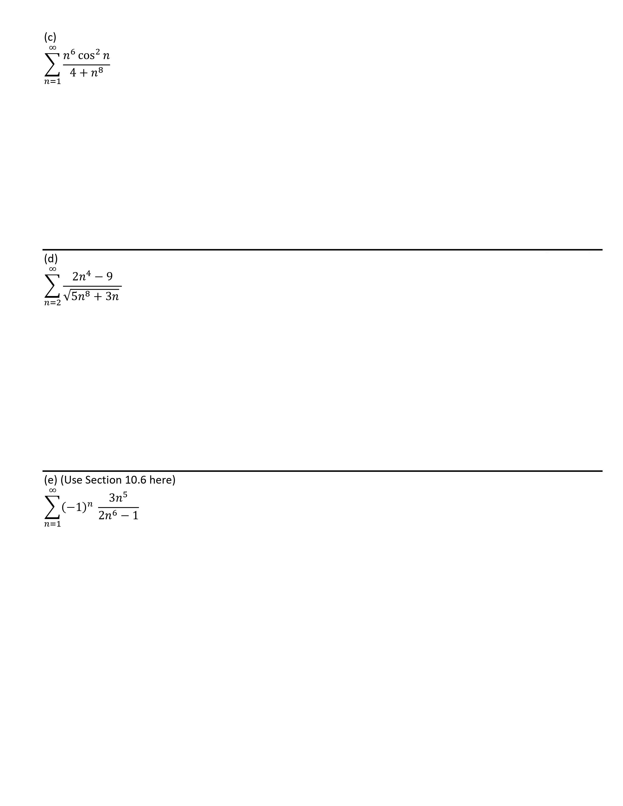 (c) ∑n=1∞4+n8n6cos2n (d) ∑n=2∞5n8+3n2n4−9 (e) (Use | Chegg.com