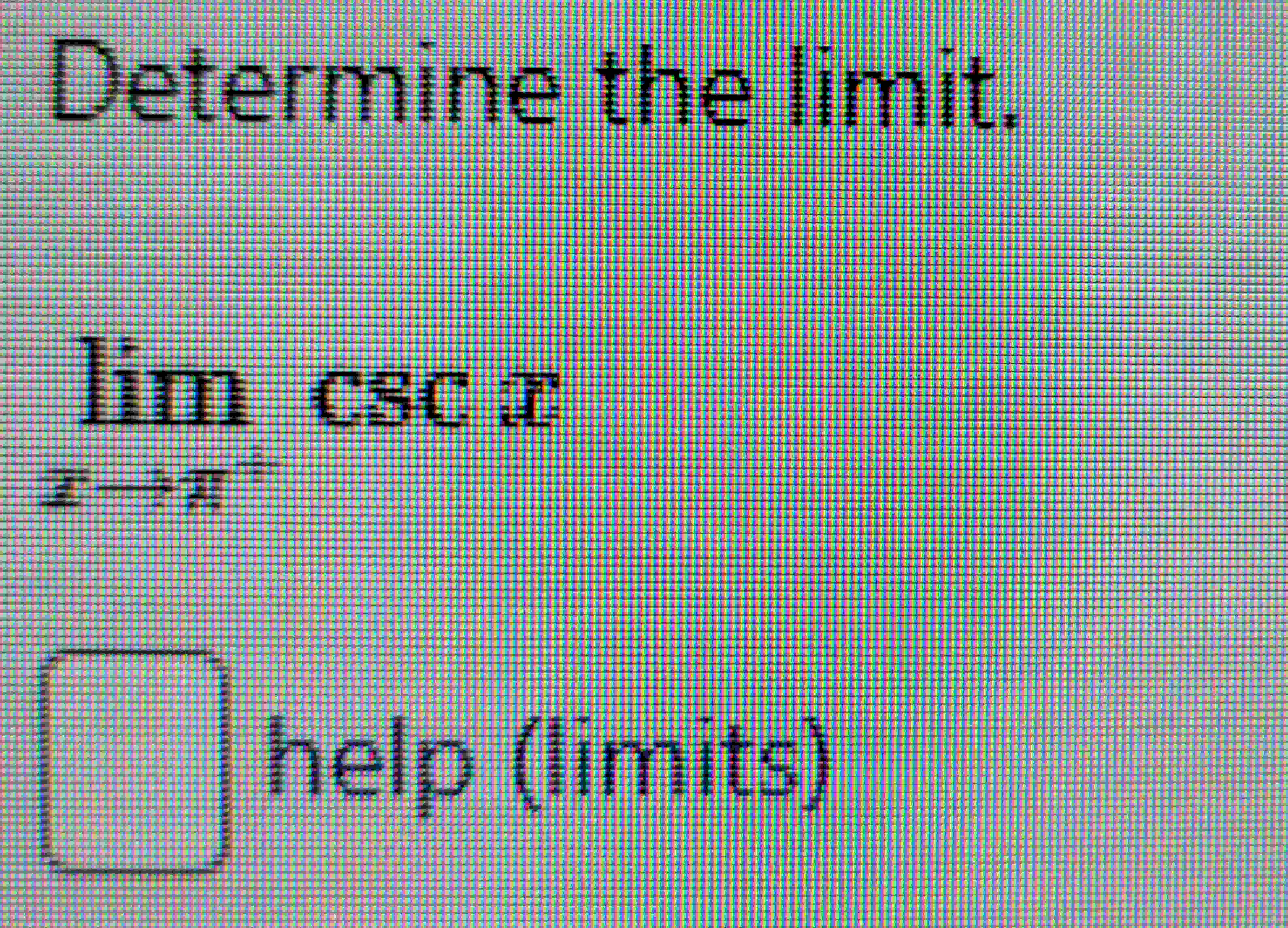 Solved Determine the limit.limx→π+cscxhelp (limits) | Chegg.com