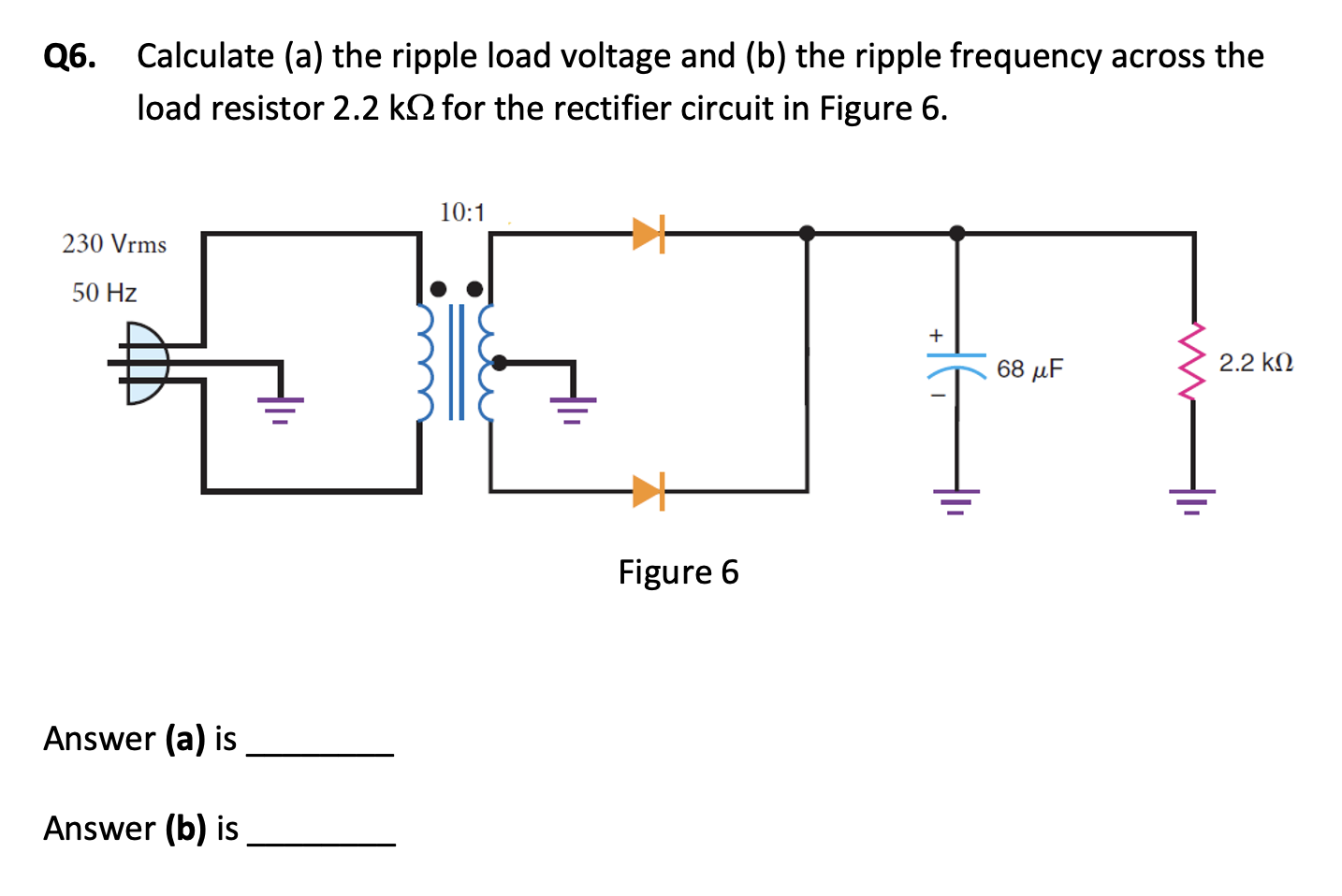 Solved Q6. Calculate (a) the ripple load voltage and (b) the | Chegg.com