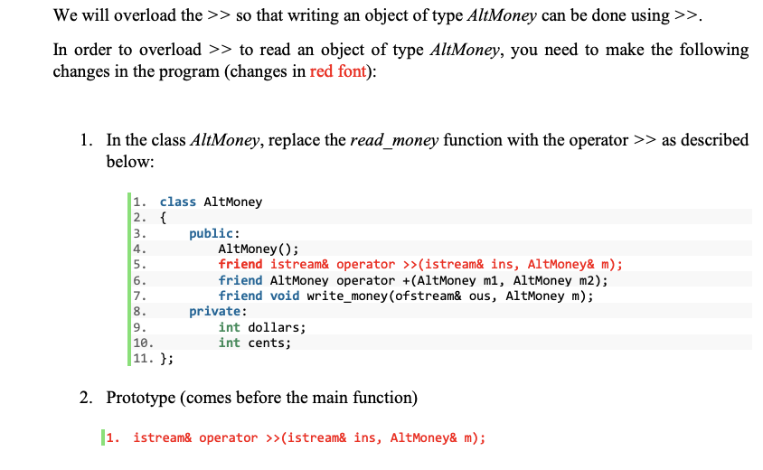 We will overload the >> so that writing an object of | Chegg.com