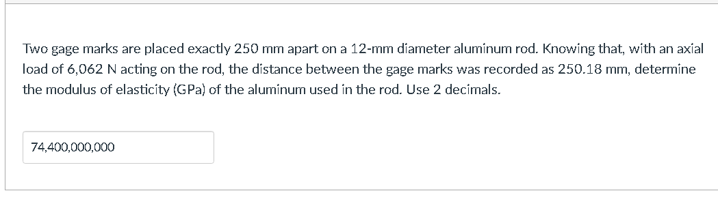 Solved Two gage marks are placed exactly 250 mm apart on a | Chegg.com