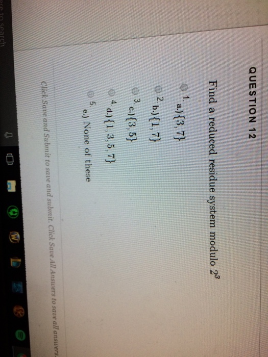Solved Find a reduced residue system modulo 2^3 a.) {3, 7} | Chegg.com