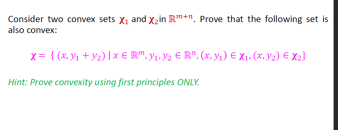 Solved Consider two convex sets X1 and Xzin Rm+n. Prove that | Chegg.com