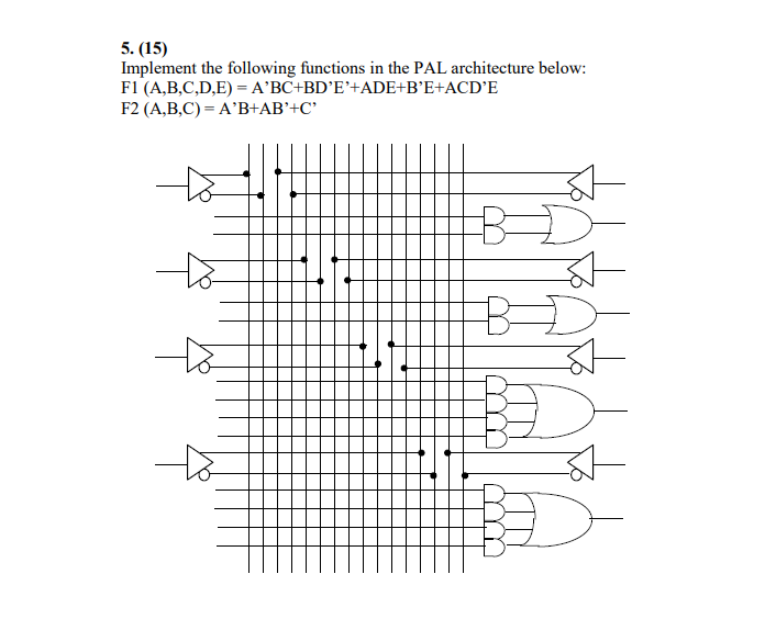 Solved 5. (15) Implement the following functions in the PAL | Chegg.com
